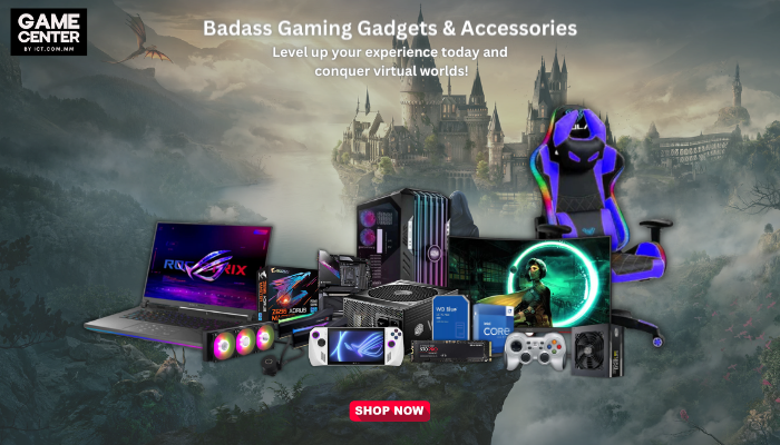 Game Center & PC Components – ICT.com.mm